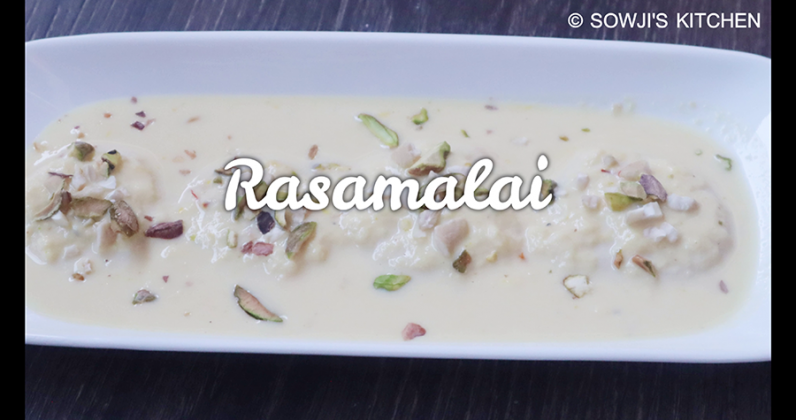 Rasmalai recipe | easy Rasmalai recipe - Sowji's Kitchen