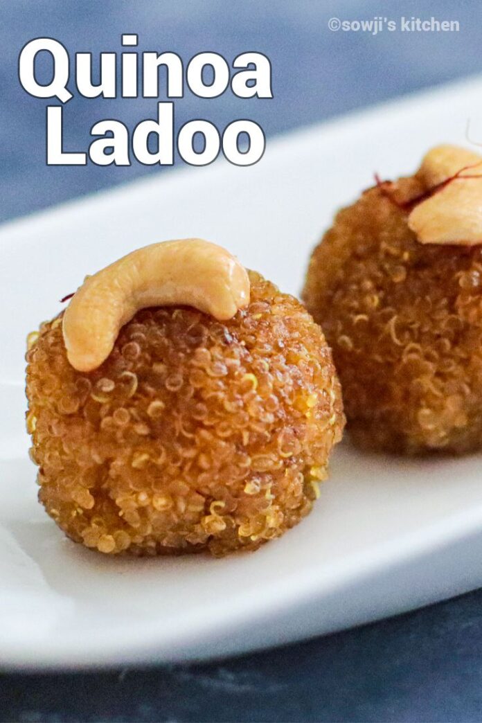 Quinoa ladoo - a Healthy Treat | Diwali sweet - Sowji's Kitchen